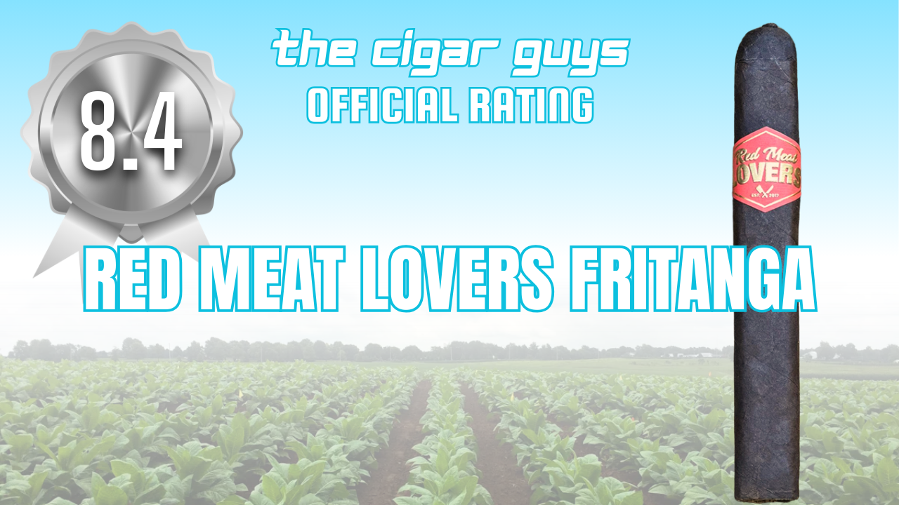 Red Meat Lovers Fritanga Review – The Cigar Guys